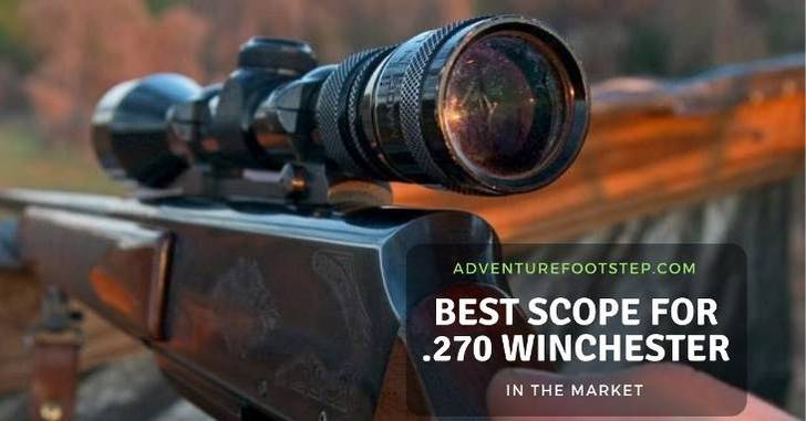 Top 3 Best Scope for .270 Winchester in The Market 2021 Reviews