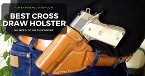 Best Cross Draw Holsters of 2021 – Concealment Reviews and Top Picks