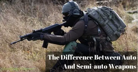 The Difference Between Auto Vs Semi-auto Weapons - AdventureFootstep