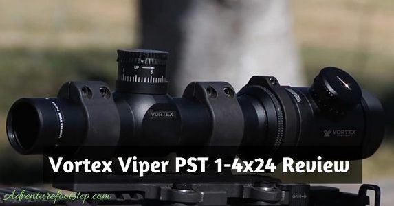 The Vortex Viper PST 1-4x24 Review [Adventure Footstep]