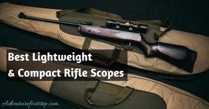 Top 10 Best Lightweight & Compact Rifle Scopes in 2020 Reviews