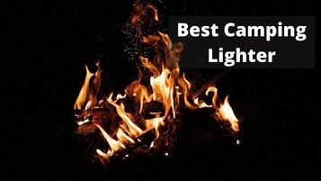 Top 8 Best Camping Lighters 2021 Reviews: AdventureFootstep