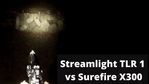 Streamlight TLR 1 vs Surefire X300 – Which Is Better? Compare Them!